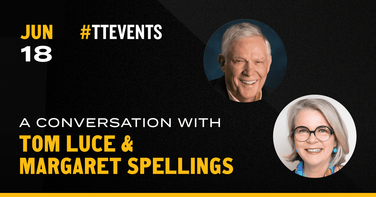 The Texas Tribune, Tom Luce & Margaret Spellings Strategic Framework ...